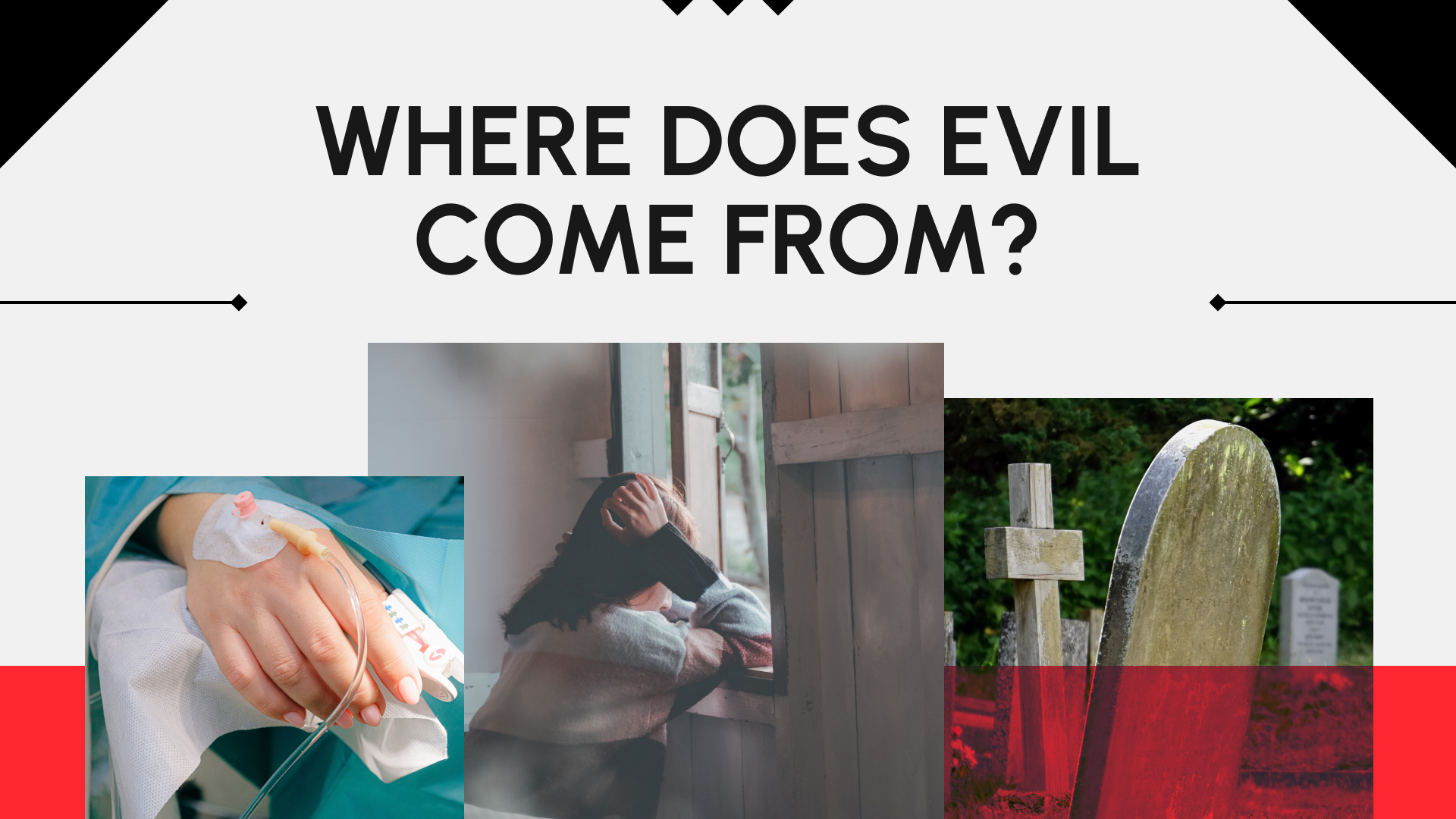 Where Does Evil Come From?